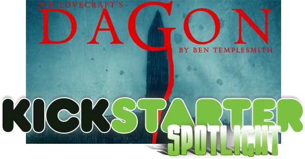 Kickstarter Spotlight: Dagon