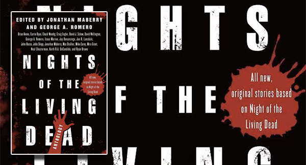 Book Spotlight: Nights Of The Living Dead By Jonathan Maberry & George ...